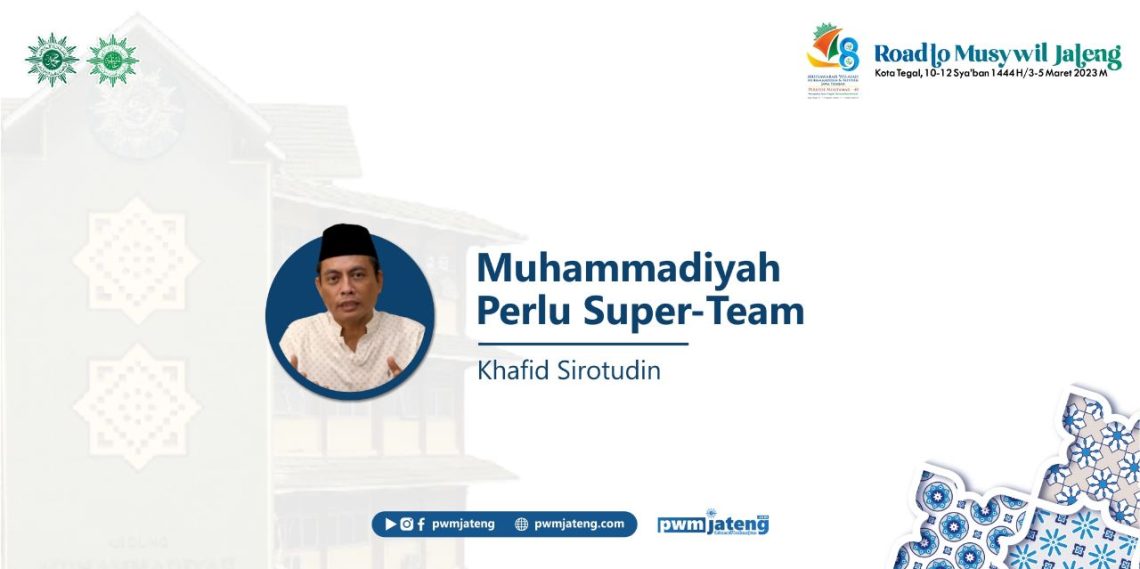 Muhammadiyah Perlu Super-Team | Muhammadiyah Jateng